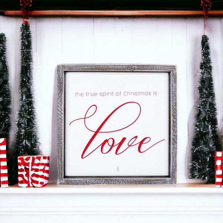 True Spirit of Christmas is Love - Wooden Signs - USA Made – Gia Roma